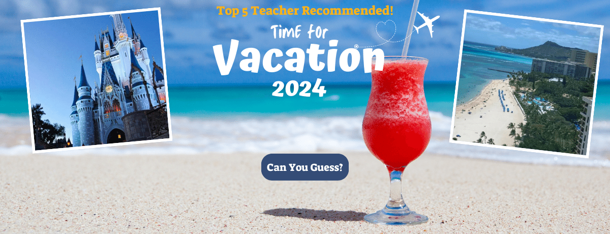 Top 5 US Vacations Spots for Teachers 2024 - ThinkFives